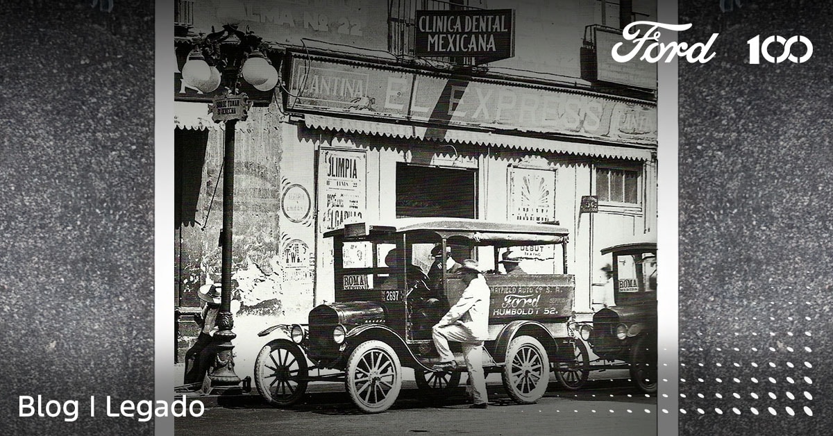 Ford de México, 100 años de Historia y Fortaleza | Blog Ford
